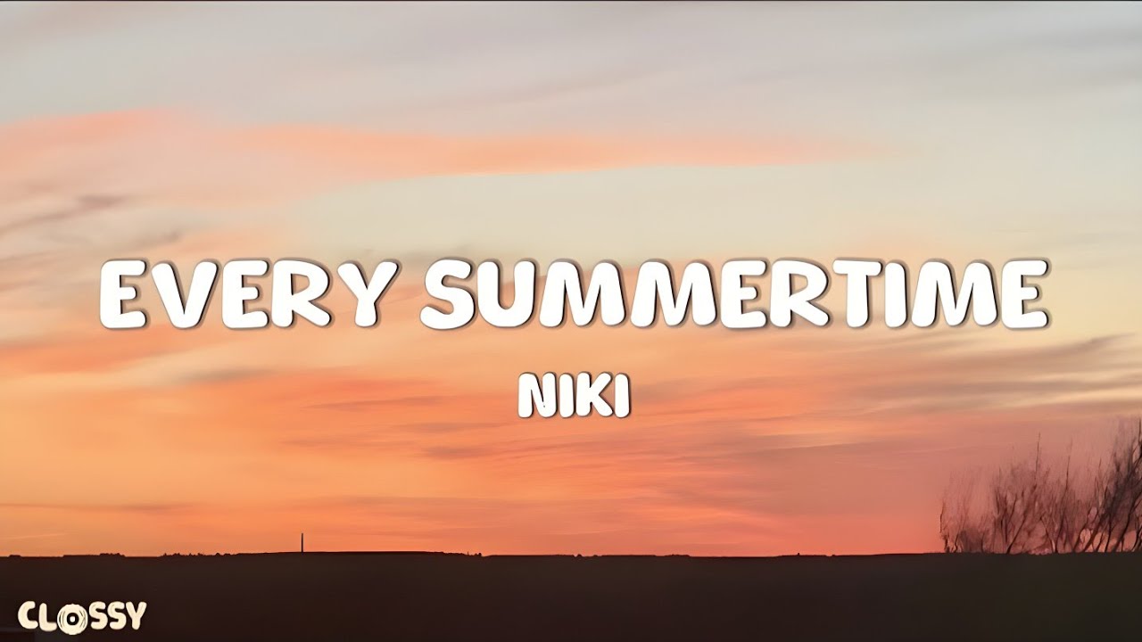 NIKI - Every Summertime (Lyrics Video) - YouTube