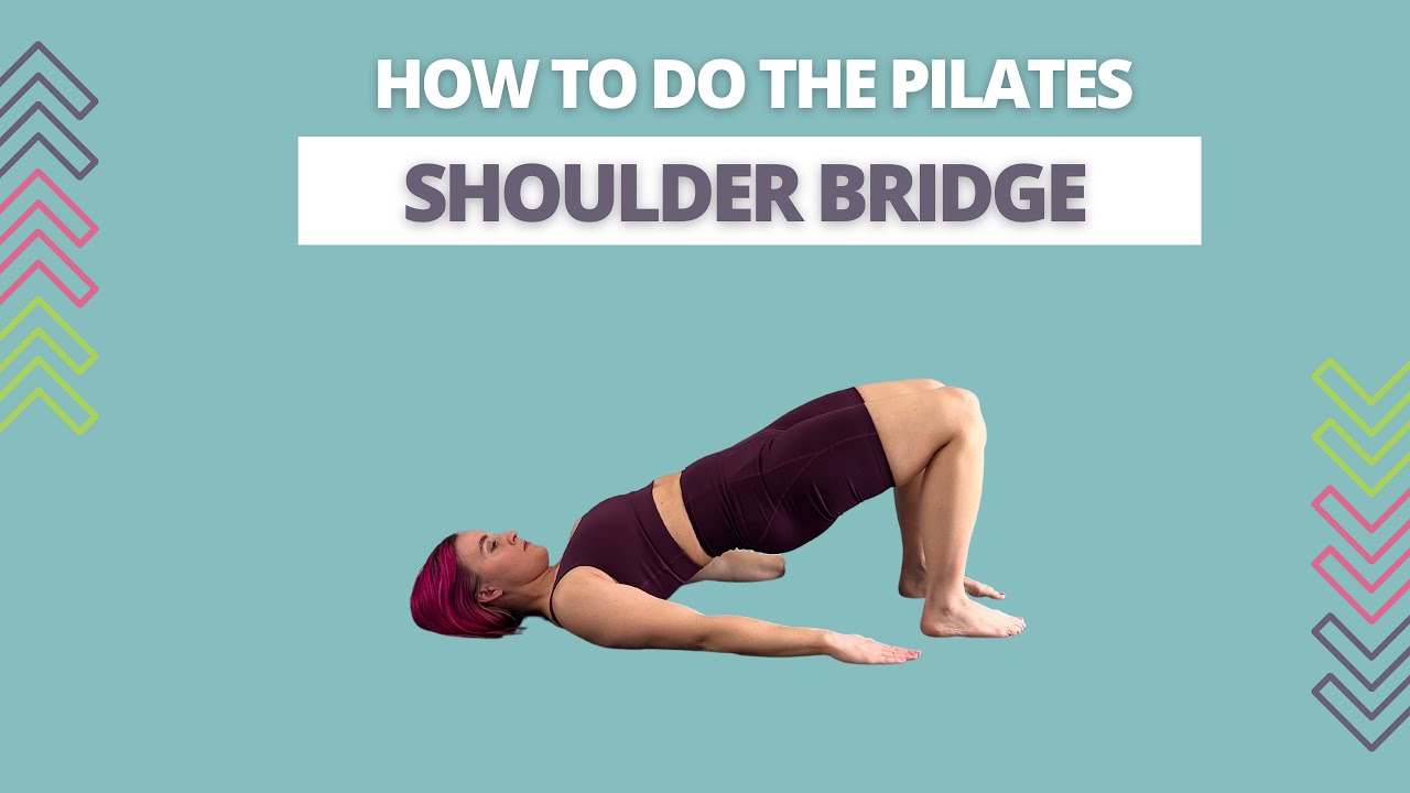 How to do the Pilates Shoulder Bridge Exercise - YouTube