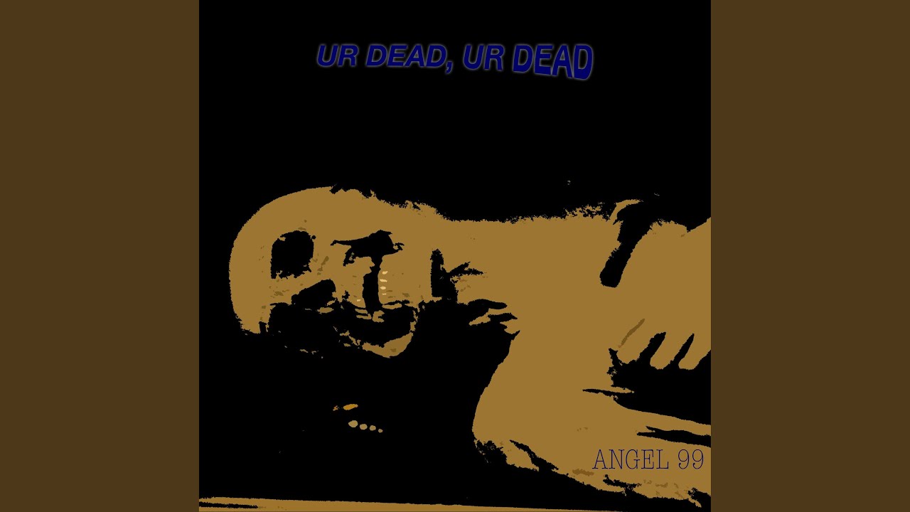 UR Dead, UR Dead - YouTube