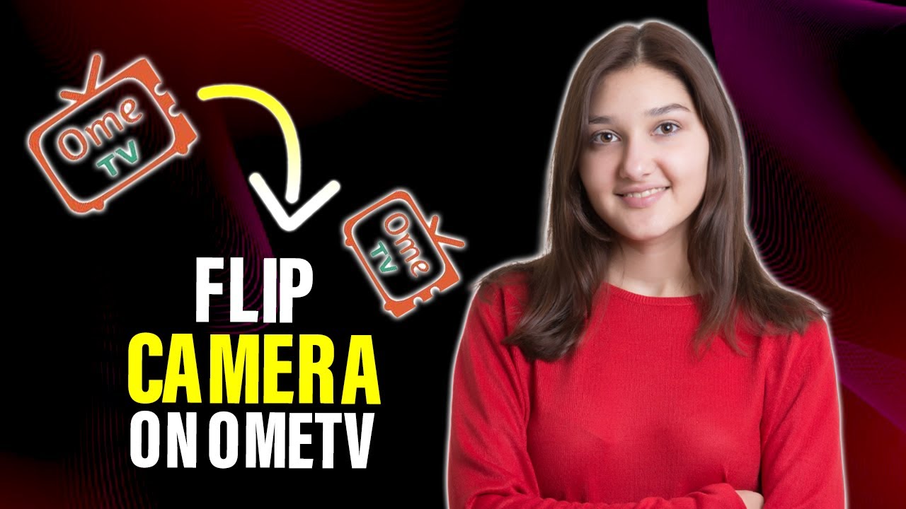 How to flip camera on OmeTV (Full Guide) - YouTube