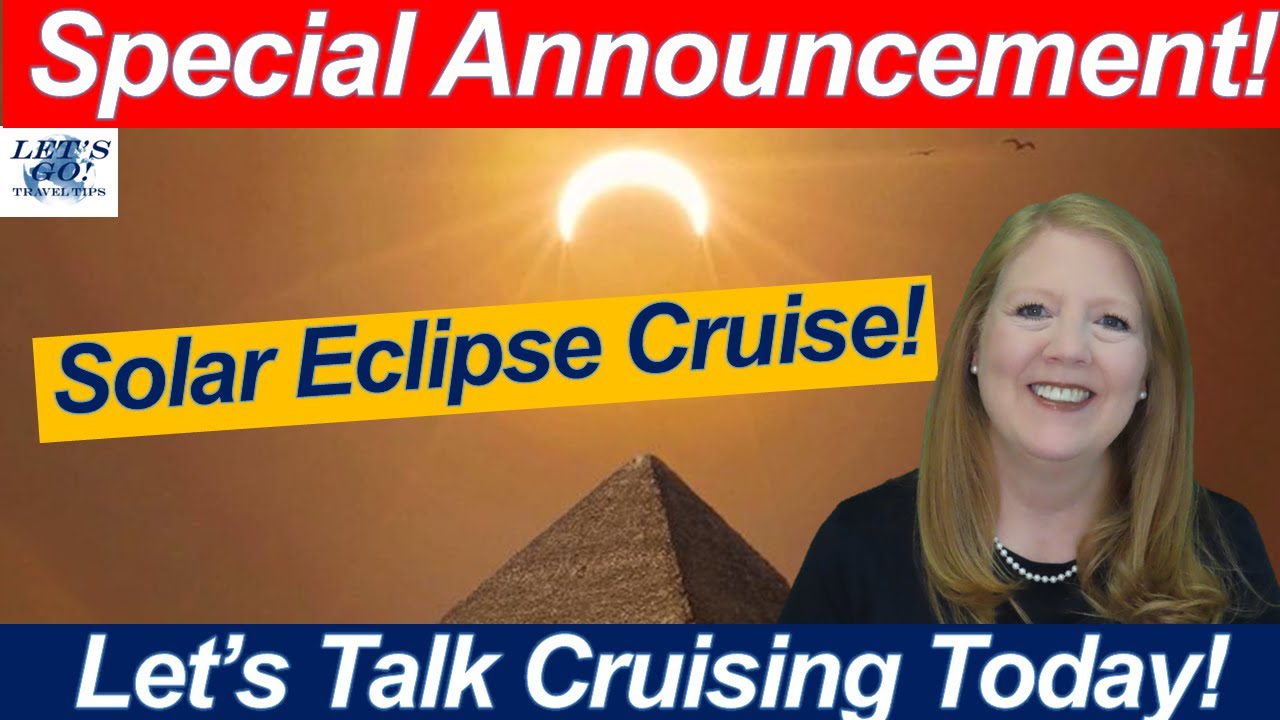 CRUISE NEWS! HUGE Announcement! Solar Eclipse Group Cruise 2027! Join Us Onboard! - YouTube