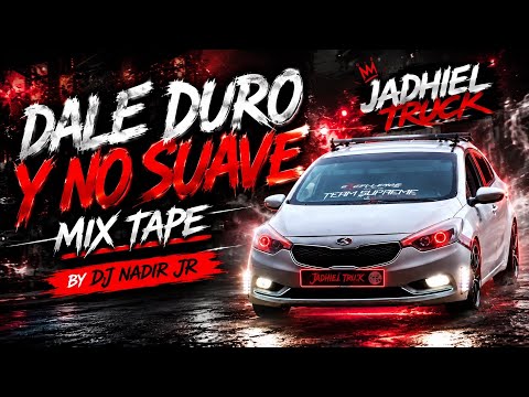 #PLENA🔥 - DALE DURO Y NO SUABE MIX TAPE BY DJ NADIR JR & JADHIEL TRUCK