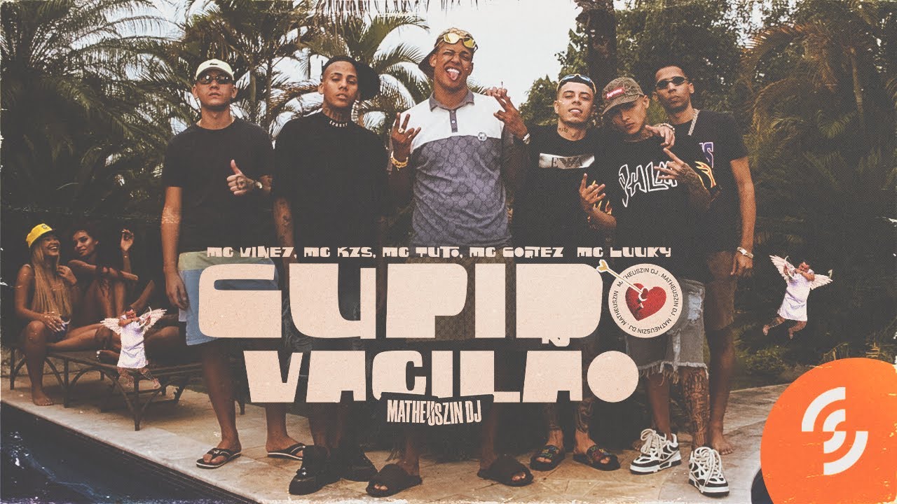 Cupido Vacilão - MC Vine 7, MC KZS, MC Tuto, MC Cortez e MC Luuky ...