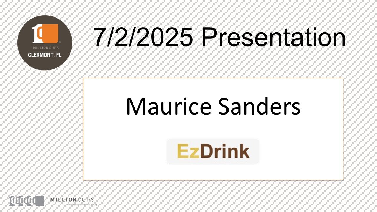 Maurice Sanders - EzDrink | 1Million Cups Clermont - July 2, 2025 - YouTube