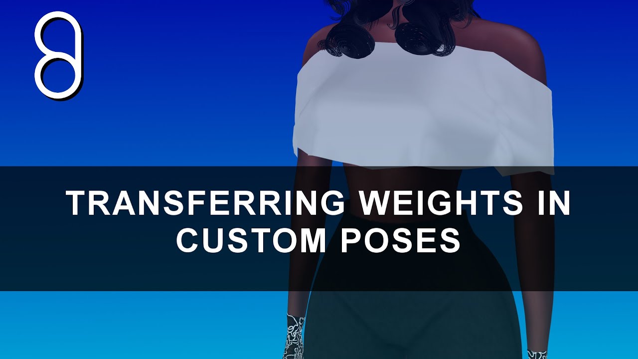 IMVU Tutorial: Transferring Weights in Custom Poses - YouTube