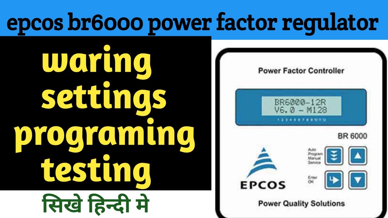 How to Set EPCOS BR6000 Power Factor Controller in Minutes - YouTube