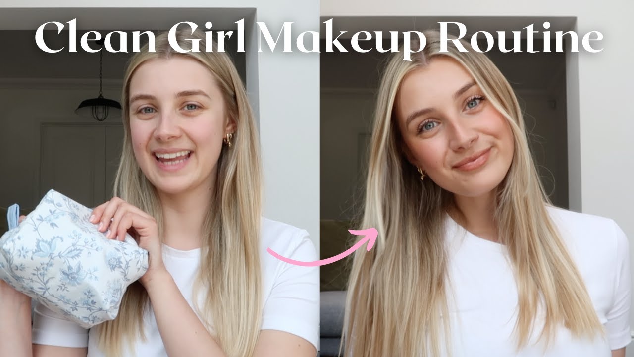CLEAN GIRL MAKEUP TUTORIAL | My Easy 5 Step Everyday Routine - YouTube