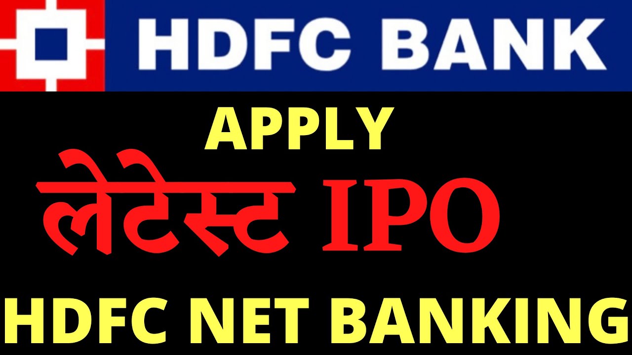 HOW TO APPLY IPO ONLINE THROUGH HDFC NET BANKING HDFC NET BANKING SE how-to-apply-ipo-online-through-hdfc-net-banking-hdfc-net-banking-se