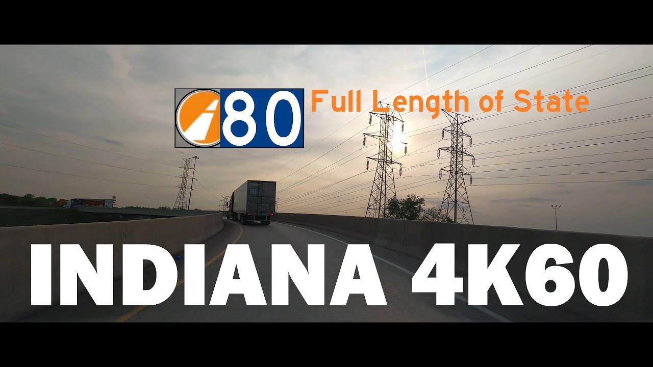 IN Interstate 80 Real Time 4K60 Full Length Westbound with Chapters ...