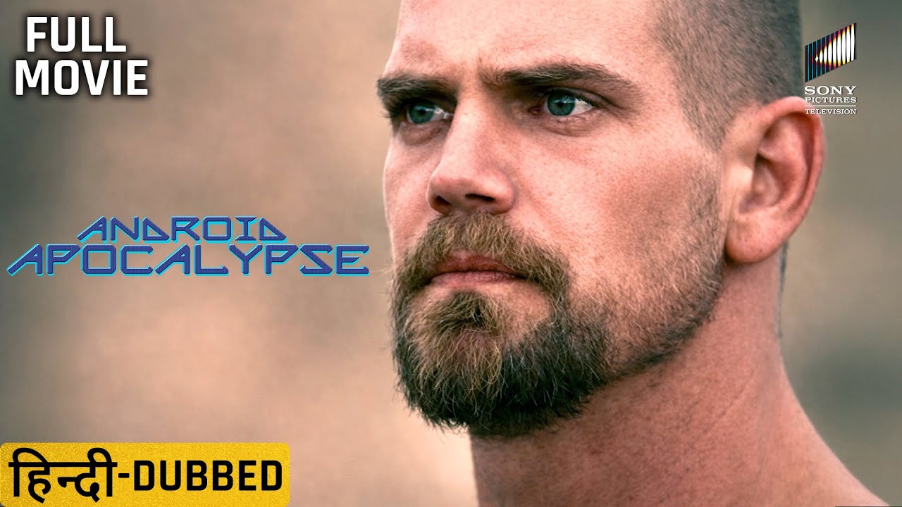 Android Apocalypse | Full Hindi-Dubbed Movie | Starring Scott Bairstow ...