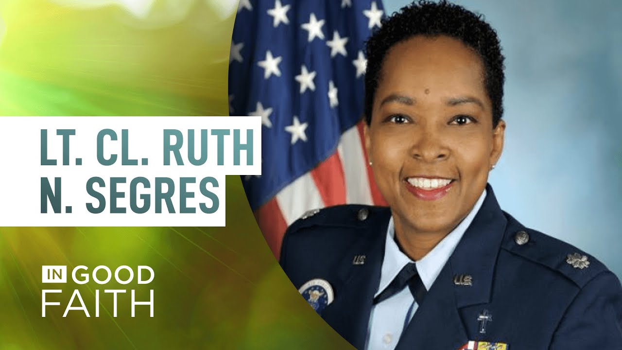 Chaplain, Lieutenant Colonel Ruth N. Segres, US Air Force | In Good ...