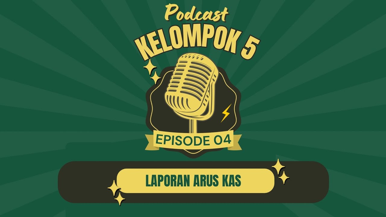 Podcast Akuntansi: Memahami Laporan Arus Kas - YouTube
