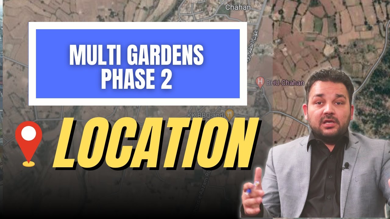 Multi Gardens Phase 2 Location | Chakri Road | Near Captal Smart City ...