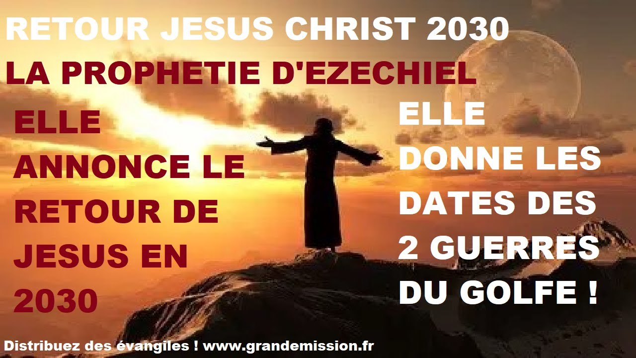 Retour de Jésus Christ en 2030 dans 10 prophéties bibliques : la ...