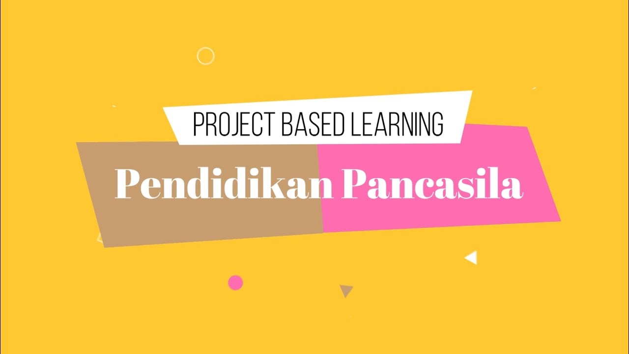 PROJECT BASED LEARNING PENDIDIKAN PANCASILA - YouTube