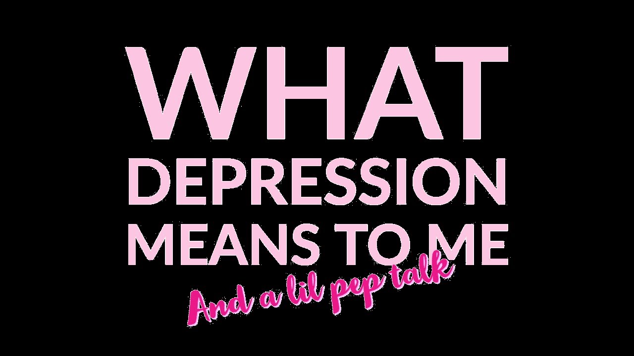 What Depression Means For Me YouTube what-depression-means-for-me-youtube