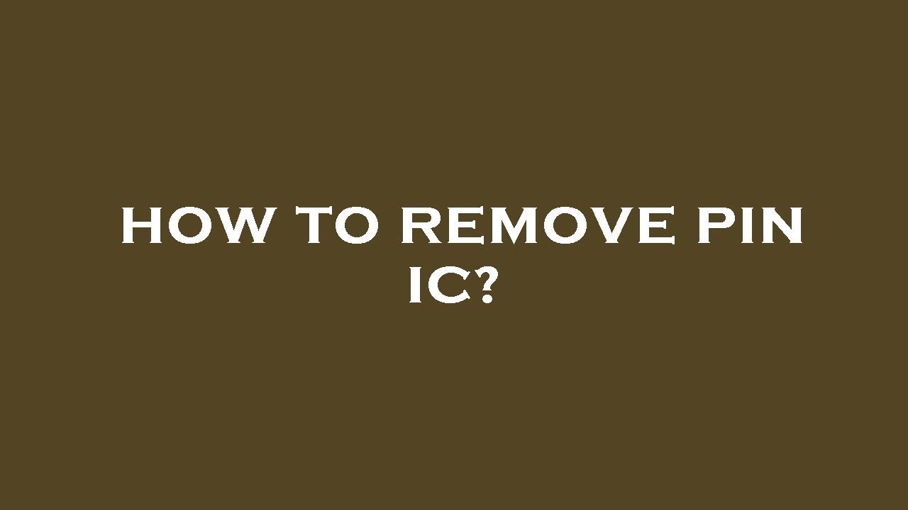 How to remove pin ic? - YouTube