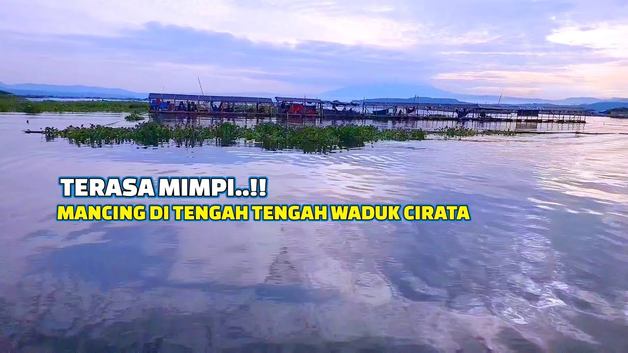 Spot karwati di tengah waduk cirata || mancing cirata terbaru 2024 ...
