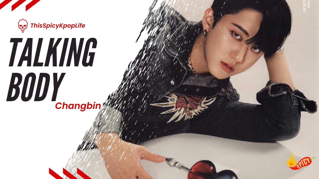 Changbin | Talking Body | FMV - YouTube