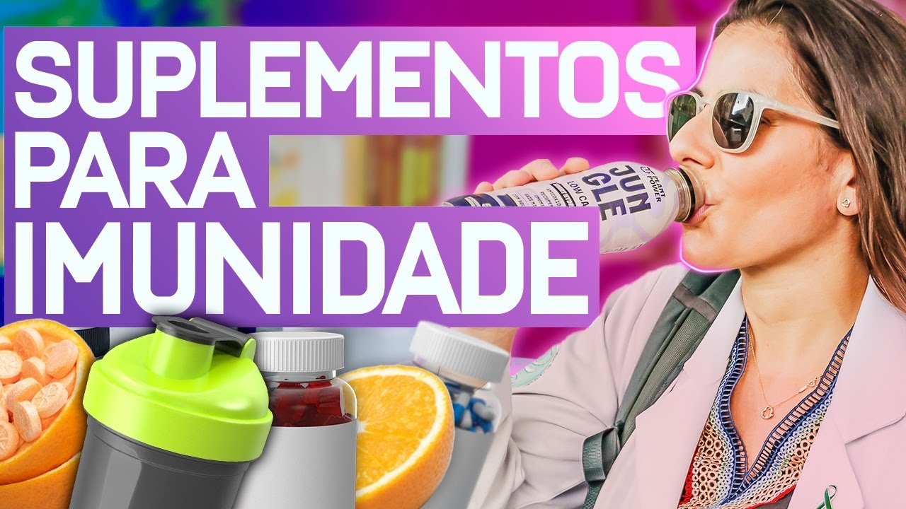 10 SUPLEMENTOS PARA IMUNIDADE | O que funciona de fato e o que é ...