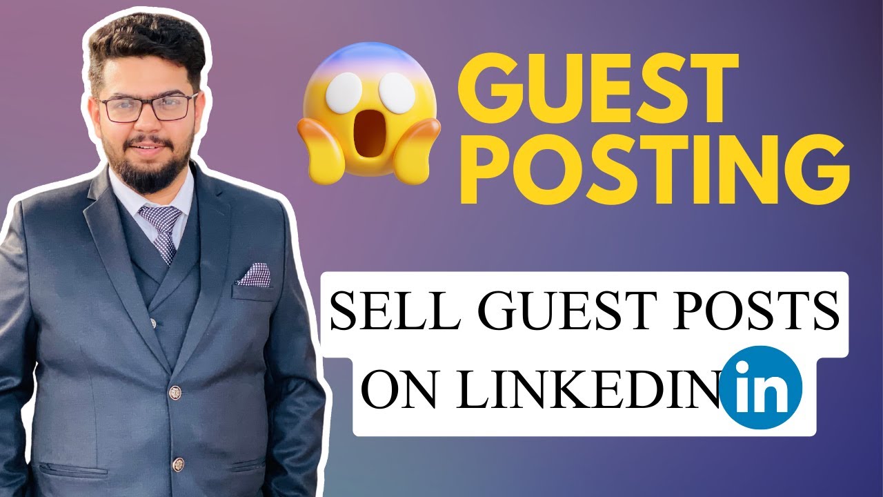Sell Guest Posts on Linkedin | Guest Post Course | Ahmad Sweetu - YouTube