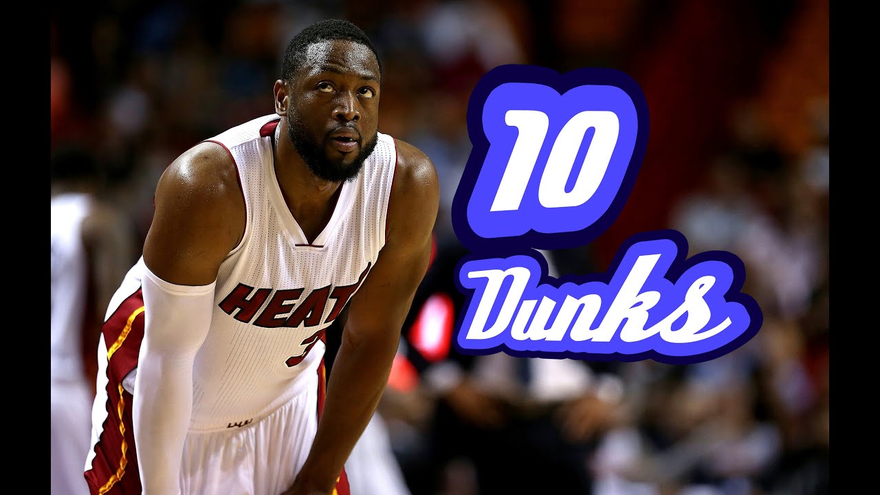 Dwyane Wade Top 10 Dunks 2015-2016 (Playoffs Included) - YouTube
