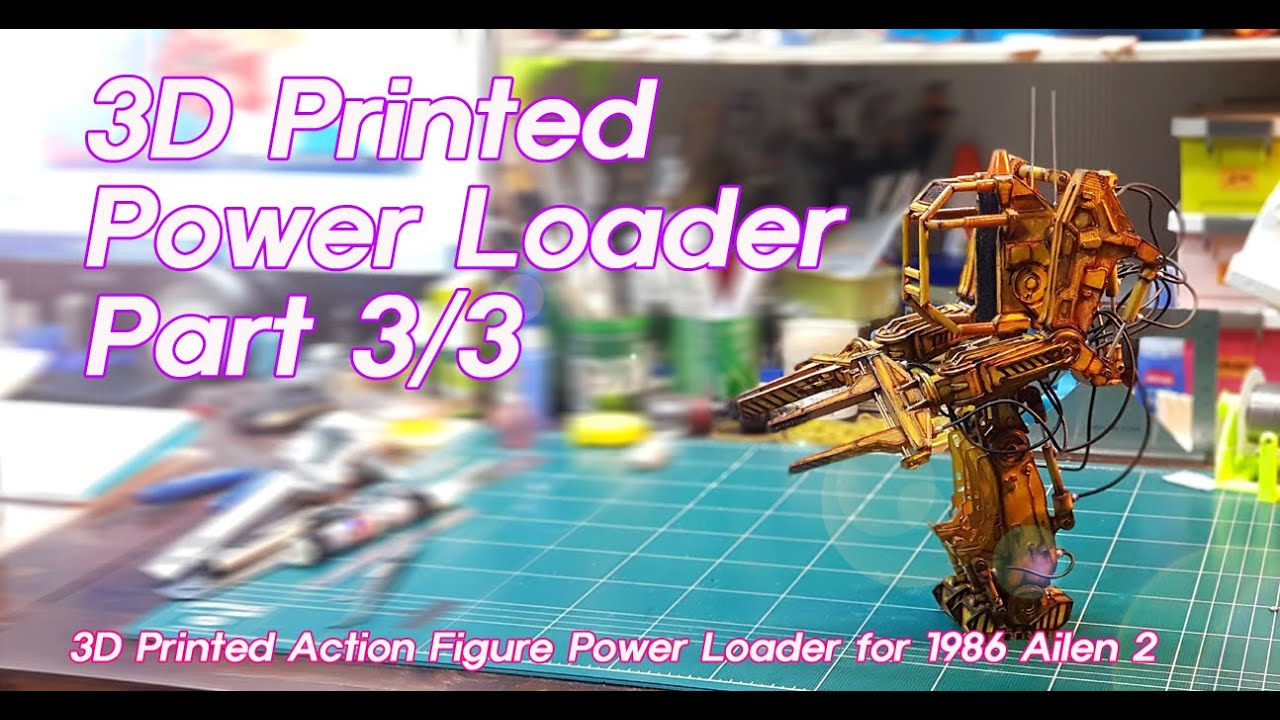 3D Printed Action Figure Power Loader(Alien2) part3/3 - YouTube