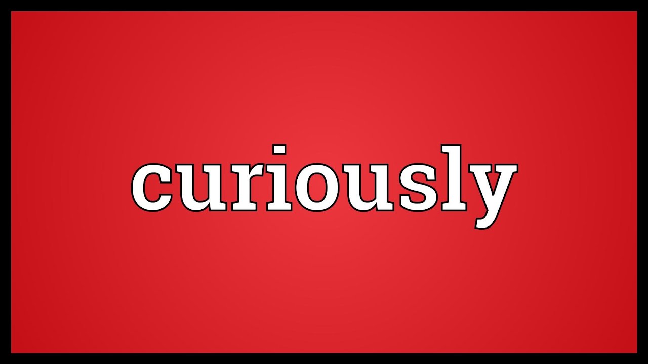 Curiously Meaning YouTube