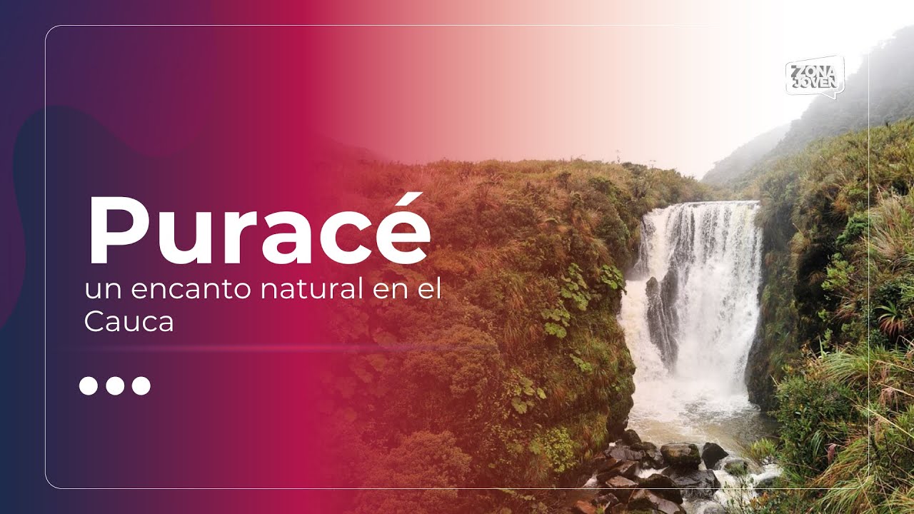 Puracé, un ENCANTO natural en el Cauca - YouTube