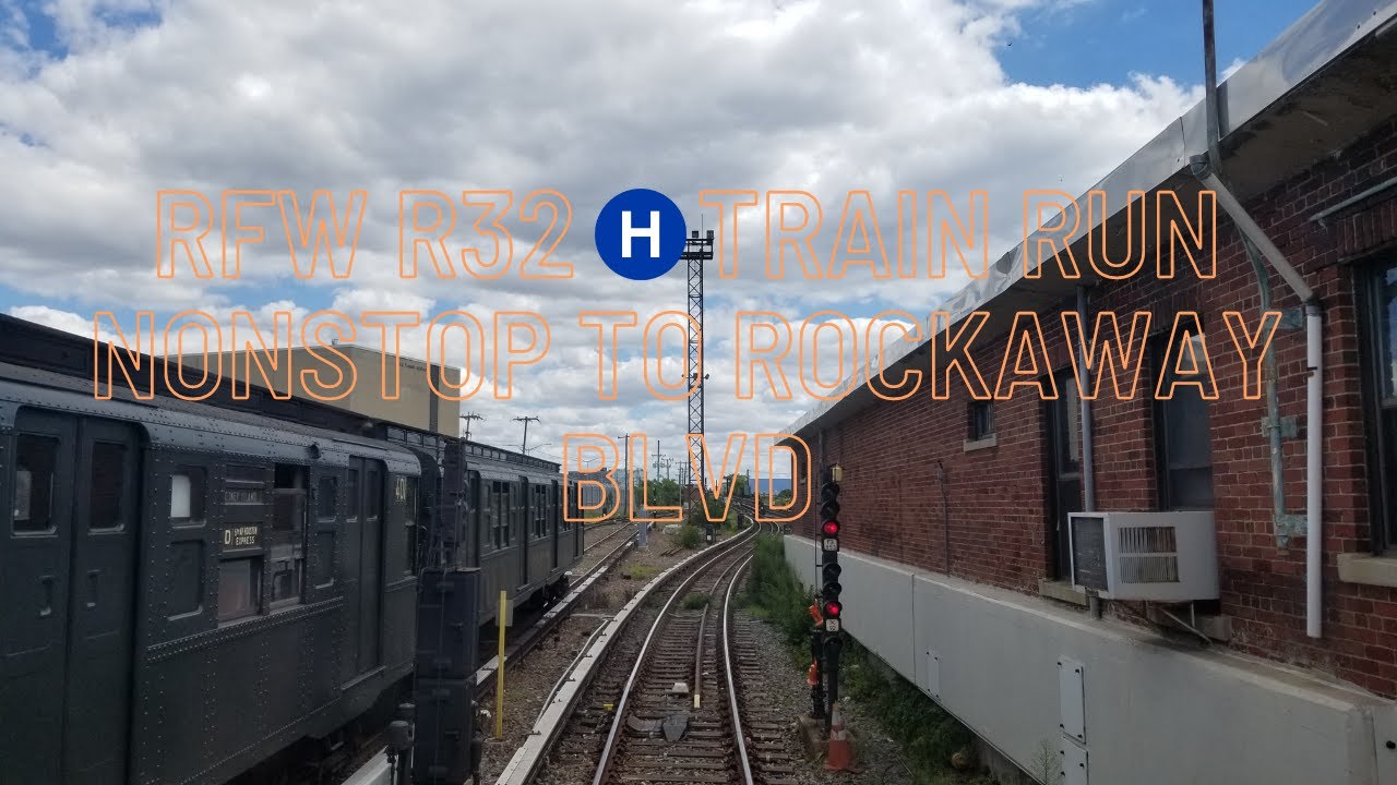 R32 (H) RFW Train Run To Rockaway Blvd Non-Stop - YouTube