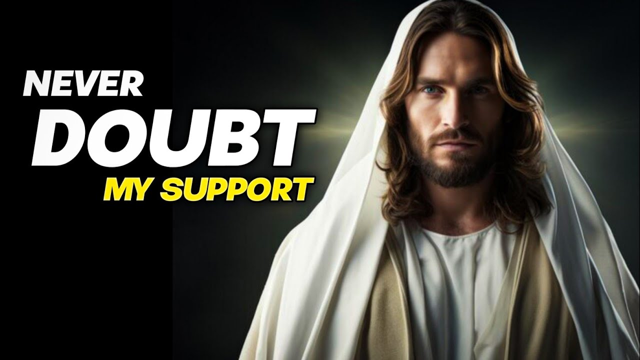 Never Doubt My Support | God Message Today |God Message For You | Gods ...