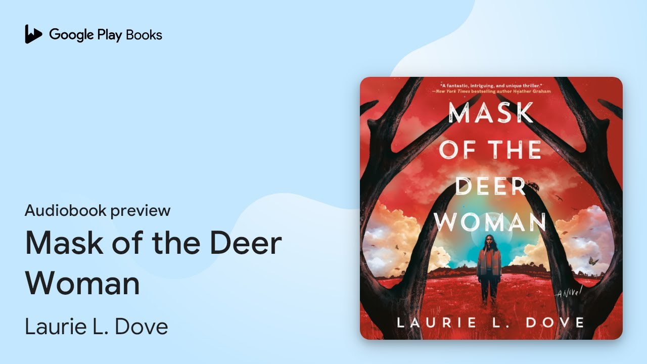 Mask of the Deer Woman by Laurie L. Dove · Audiobook preview - YouTube