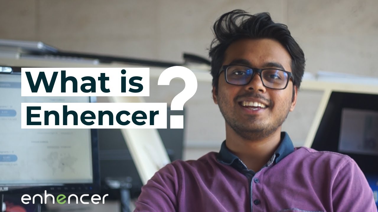 What is Enhencer? - Enhencer How to Video Series - YouTube