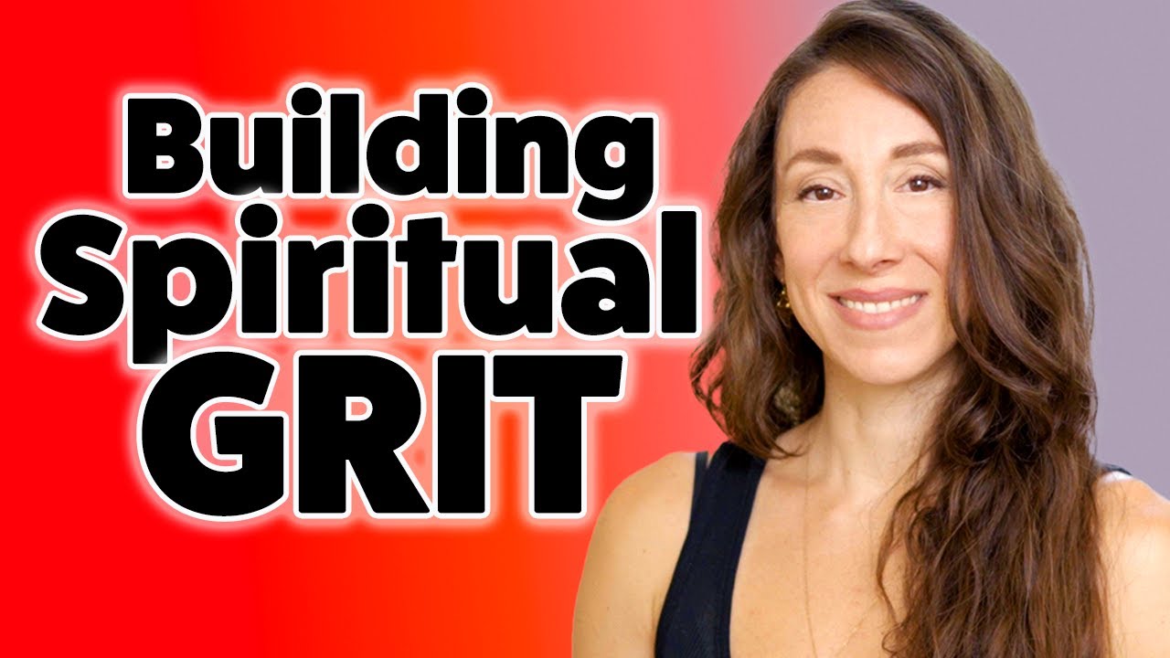 Building Spiritual Grit - YouTube