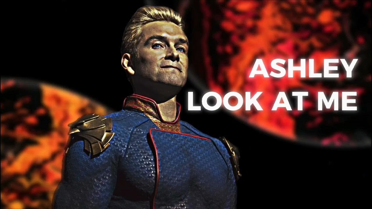Ashley Look At Me - 4K Homelander Edit - YouTube