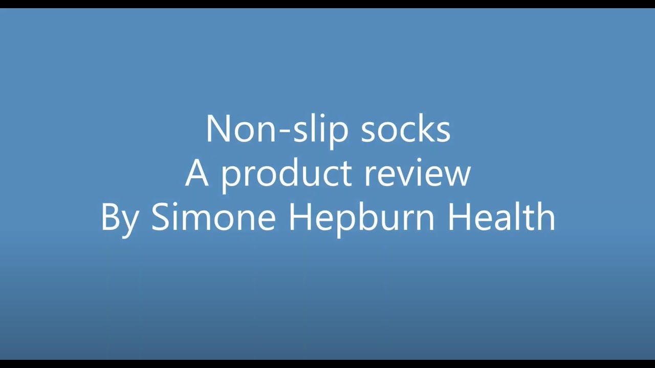 Non-Slip Socks - A Product Review by Simone Hepburn Health - YouTube