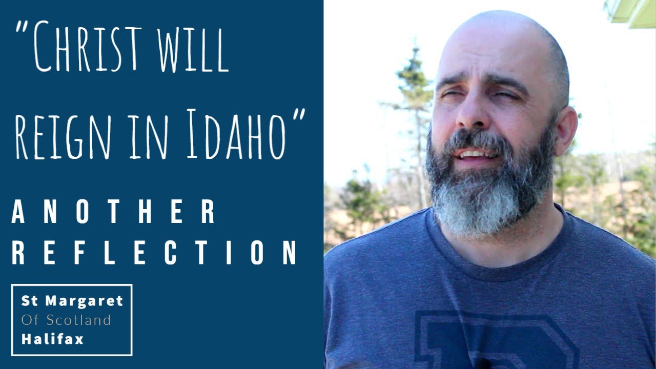 "Christ will reign in Idaho" - YouTube