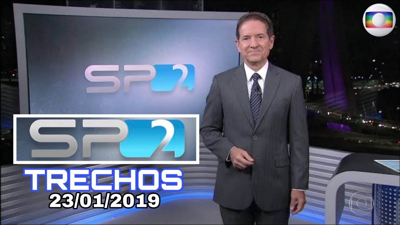 TV Globo SP | TRECHOS DO SPTV 2° EDIÇÃO/SP2 - 23/01/2019 - YouTube