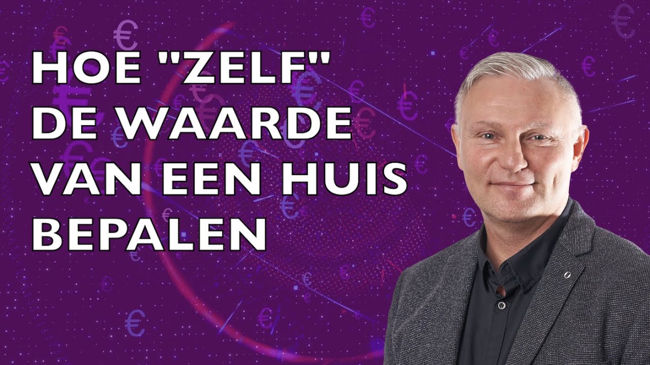 Hoe Waarde van een Huis Bepalen? - Huizenmarkt en huizenprijzen - YouTube