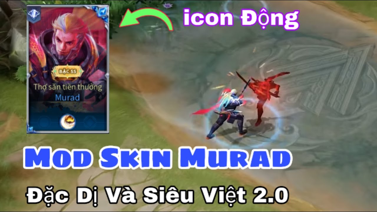 Mod Skin Murad Siêu Việt 2.0, Biến Về, Icon Động, Âm Thanh. Kèm Murad ...