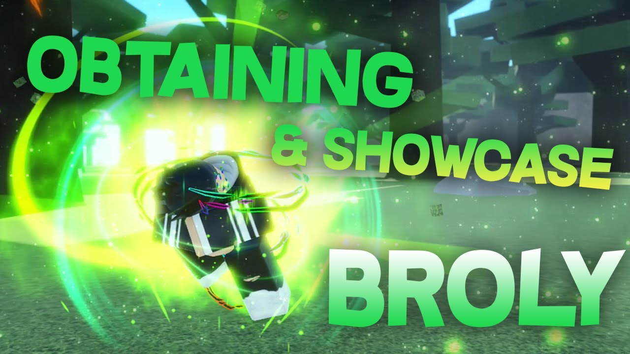 [AUT] Obtaining & Showcase Broly in 1 video - YouTube