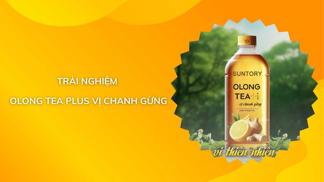 Trải nghiệm sản phẩm Trà olong TEA+ vị chanh gừng - YouTube