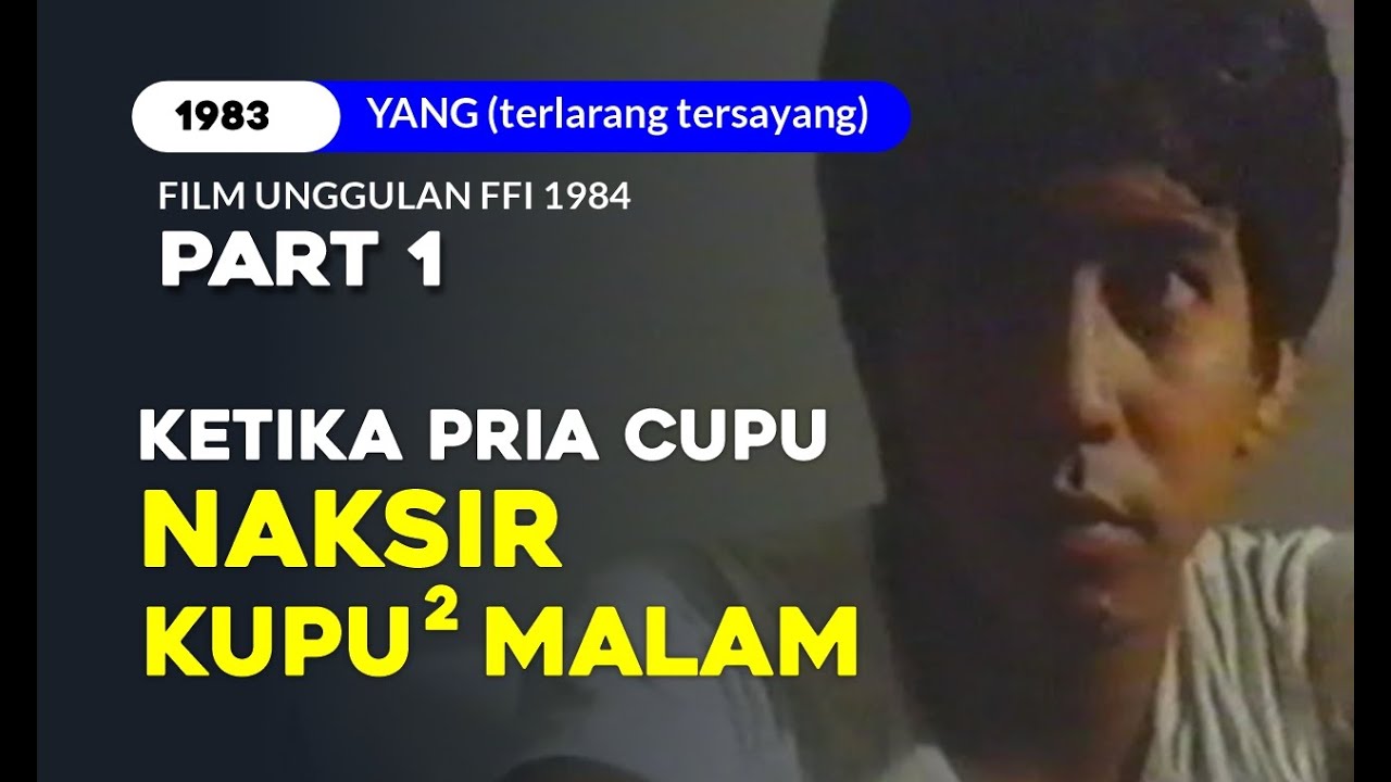 🔴🔴 KETIKA PRIA CUPU NAKSIR KUPU MALAM ‼️ YANG TERLARANG TERSAYANG (1983 ...
