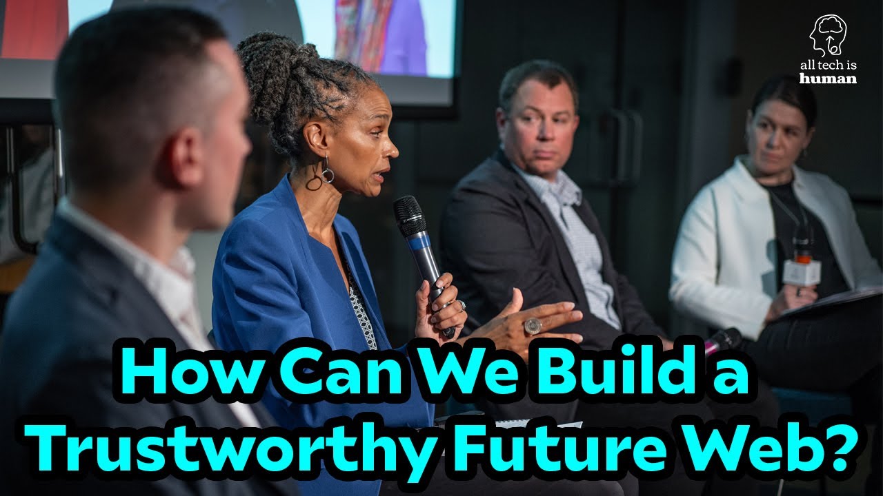 How Can We Build a Trustworthy Future Web? w/ Yoel Roth, Maya Wiley ...