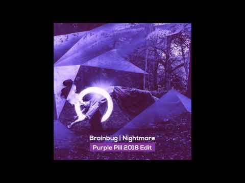 Brainbug - Nightmare (Purple Pill 2018 Edit) - YouTube