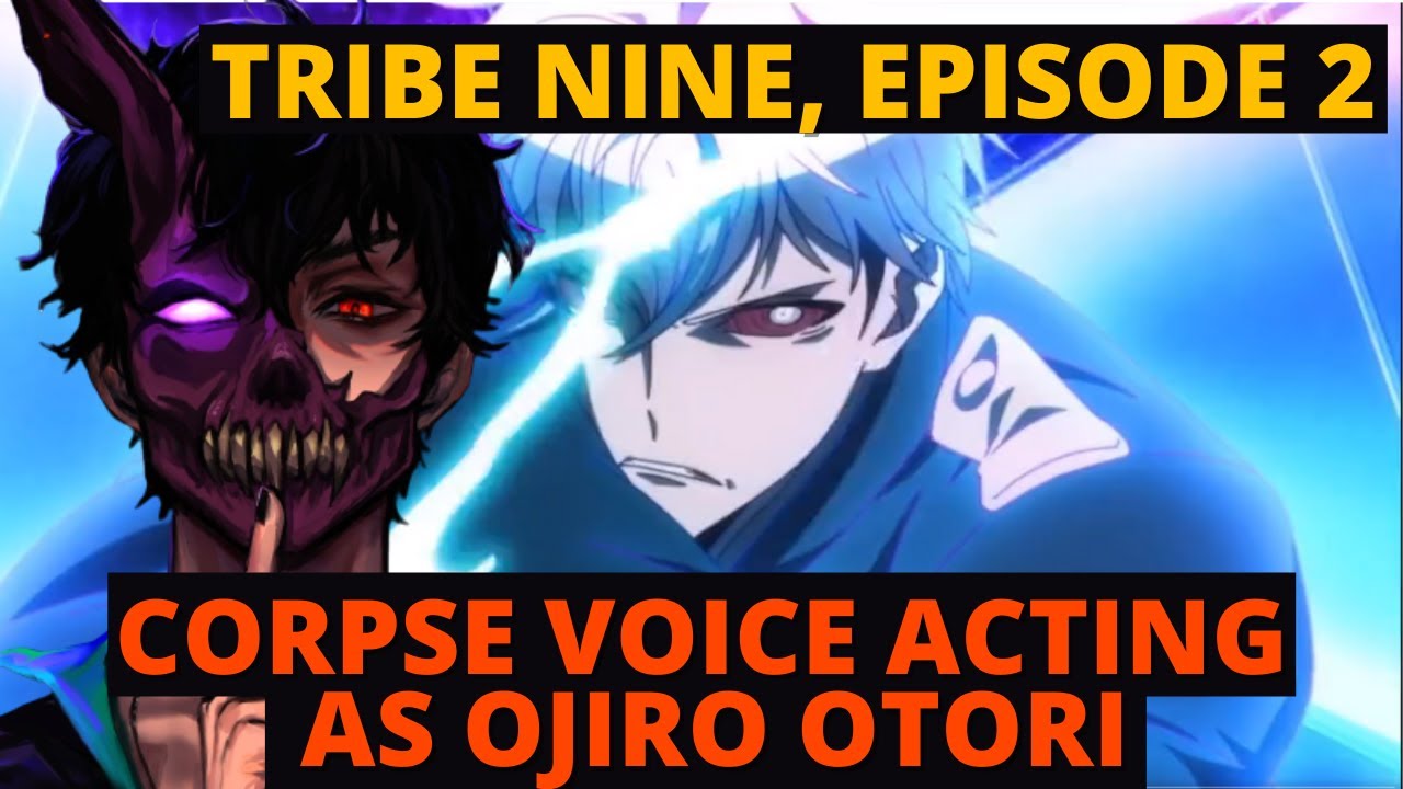Corpse voice acting as Ojiro Otori in Episode 2 of Tribe Nine (Clip 6 ...