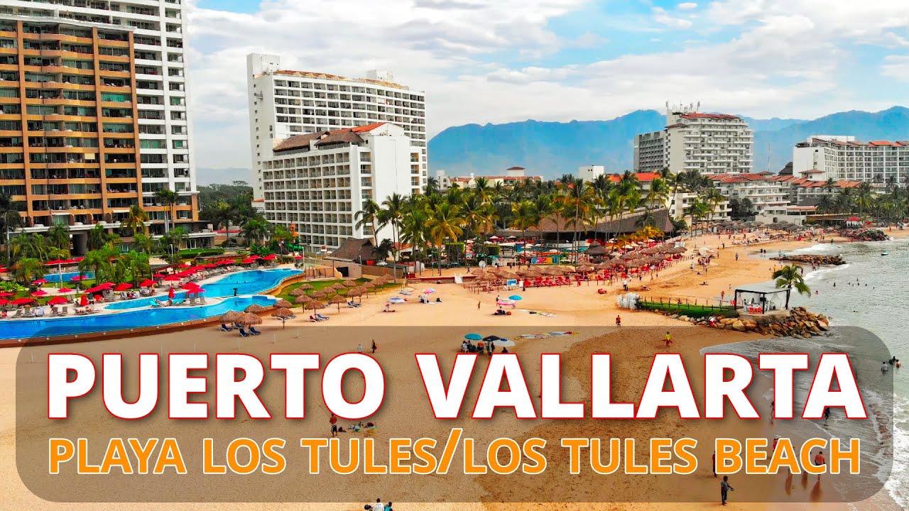 Playa Los Tules, Zona Hotelera, Puerto Vallarta / Los Tules Beach ...