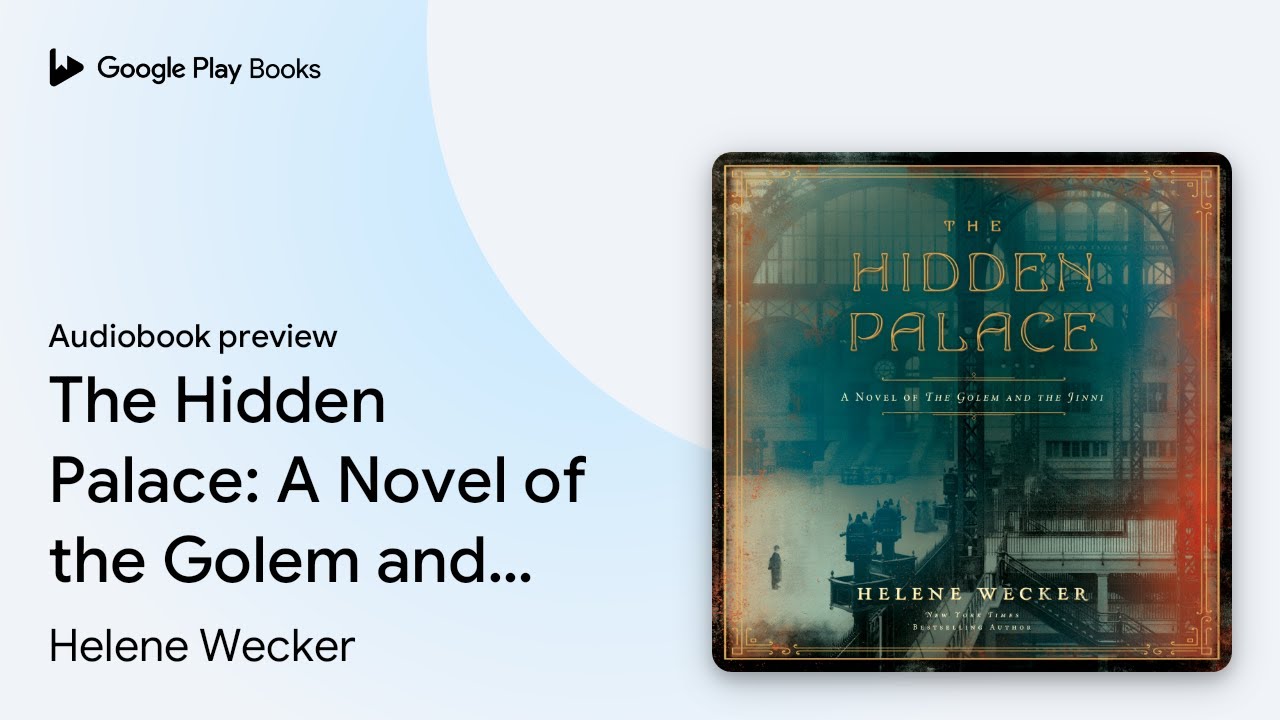 The Hidden Palace: A Novel of the Golem and the… by Helene Wecker ...