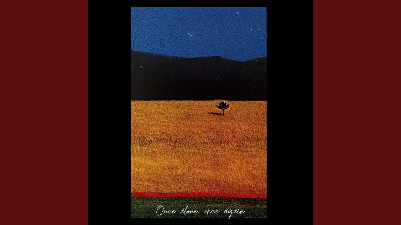 Once Alone, Once Again - YouTube