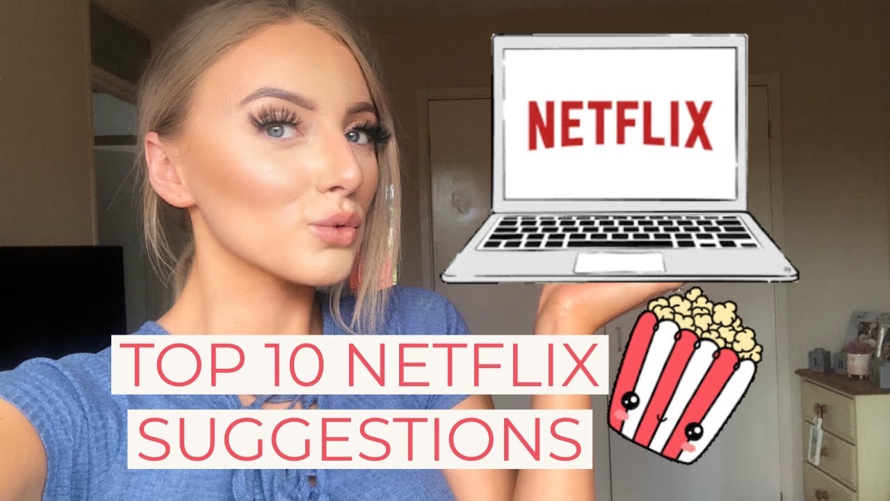 TOP 10 NETFLIX SUGGESTIONS | 2020 - YouTube